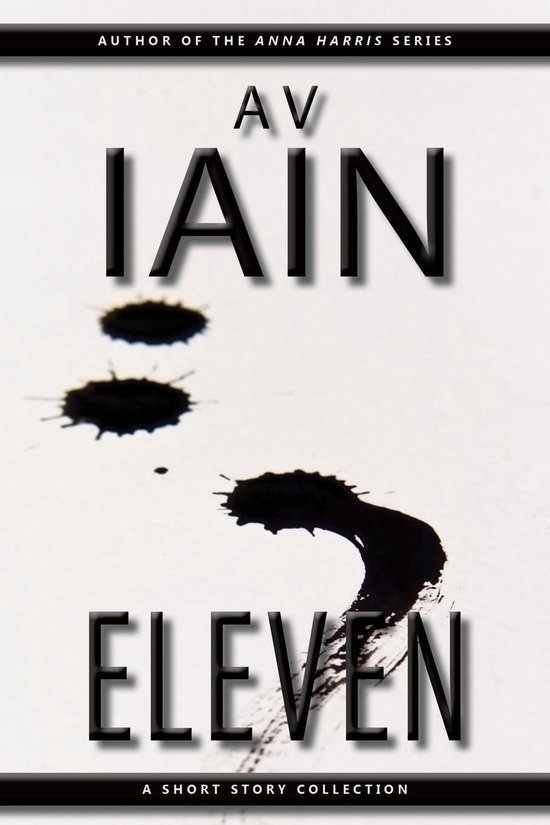 Eleven: A Short Story Collection (ebook), Av Iain | 9781524266745 | Boeken | bol