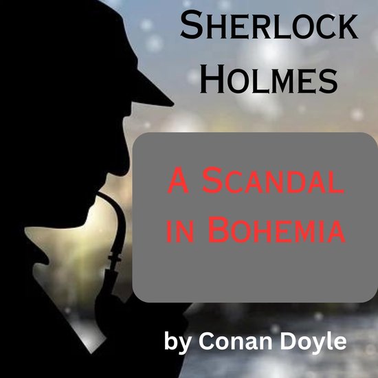 Sherlock Holmes: A Scandal in Bohemia, Conan Doyle | 9798868736032 ...