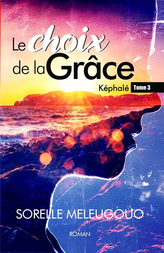 Képhalé : Les choix de la vie 3 - Le Choix du Destin (ebook), Sorelle ...