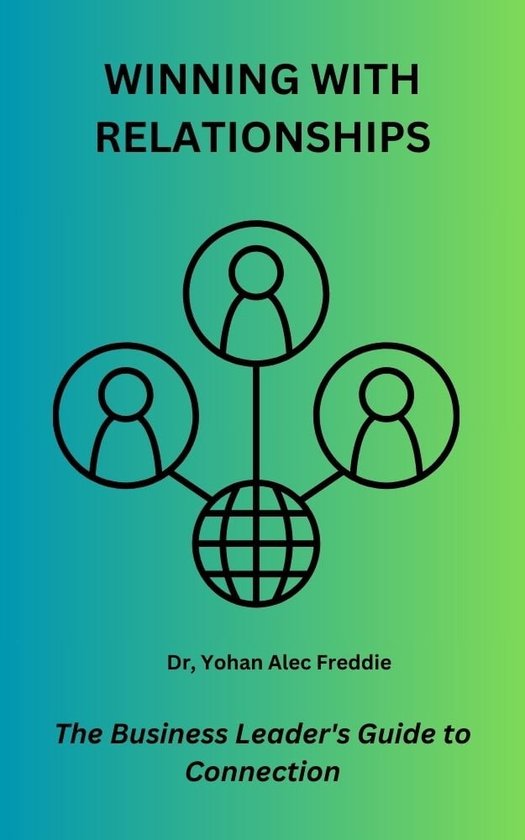 Winning With Relationships (ebook), Dr. Yohan Alec Freddie ...