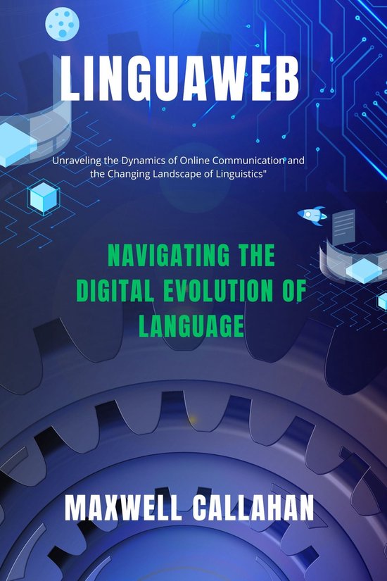 LinguaWeb: Navigating The Digital Evolution Of Language (ebook), Maxwell Callahan |... | bol.com