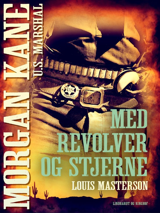 Morgan Kane 75 - Med revolver og stjerne (ebook), Louis Masterson ...