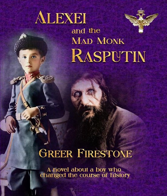 Alexei and the Mad Monk Rasputin (ebook), Greer Firestone ...