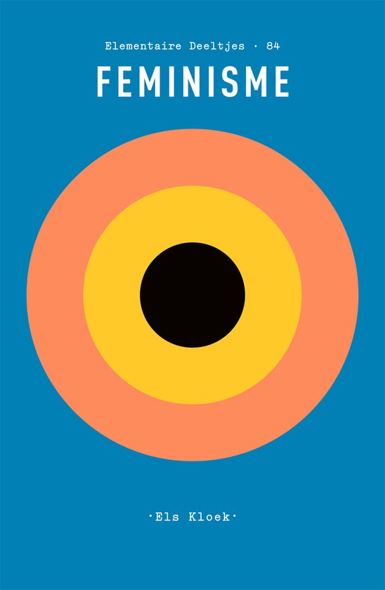 Elementaire Deeltjes - Feminisme, Els Kloek | 9789025315993 | Boeken | bol