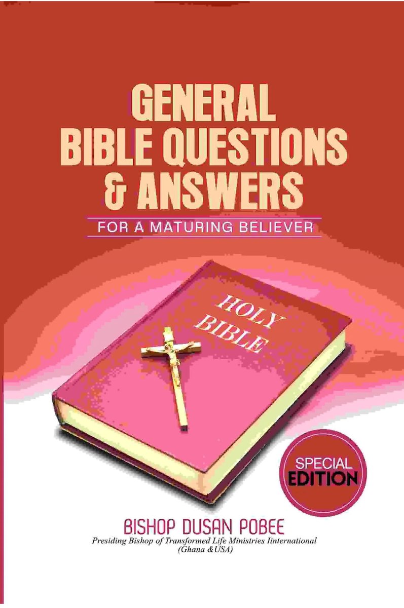 GENERAL BIBLE QUESTIONS AND ANSWERS (ebook), Bishop Dusan Pobee ...