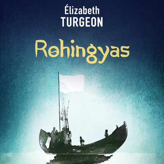 Rohingyas, Élizabeth Turgeon | 9782925316176 | Boeken | bol