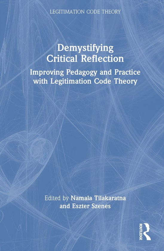 Legitimation Code Theory- Demystifying Critical Reflection ...