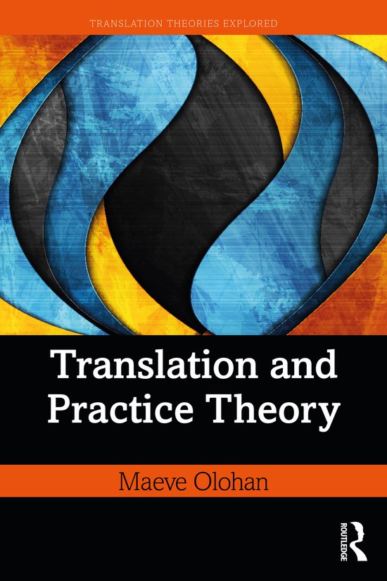 Translation Theories Explored- Translation and Practice Theory, Maeve ...
