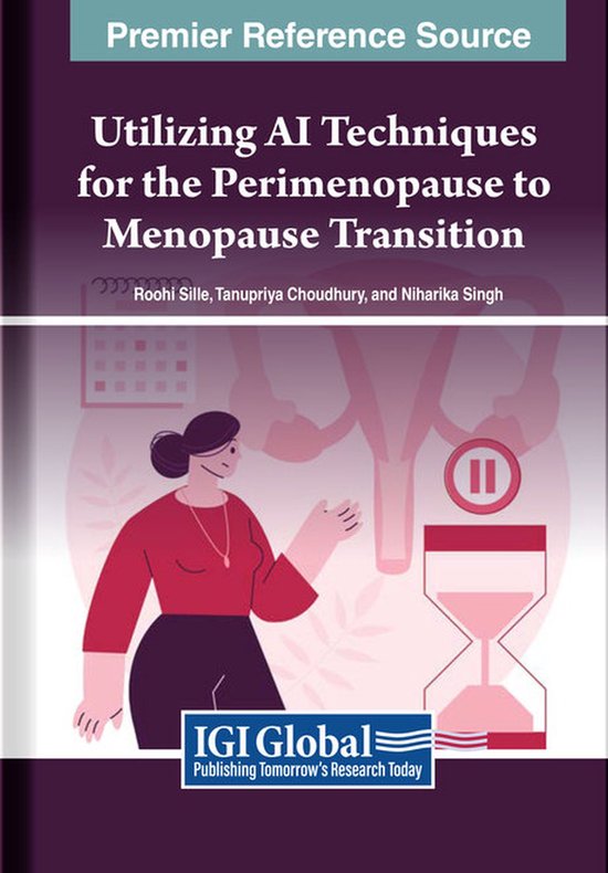 Utilizing AI Techniques for the Perimenopause to Menopause Transition ...