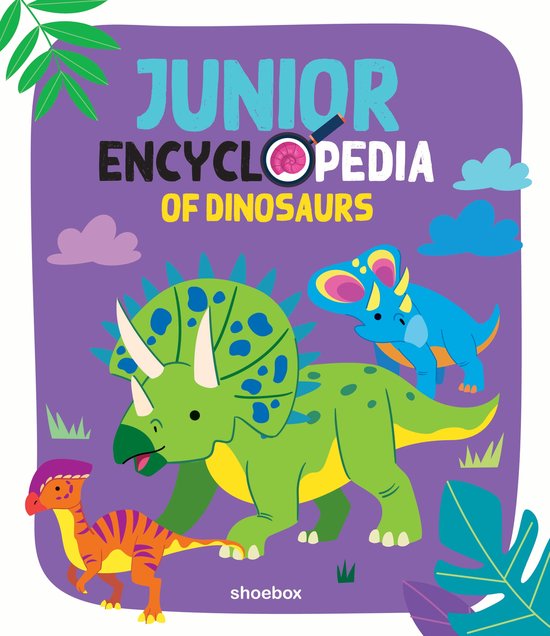 Junior Encyclopedia of Dinosaurs (ebook), Kim Huynh | 9781773885674 ...