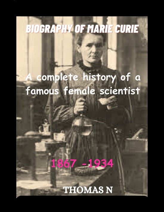 Biography of Marie Curie (ebook), Thomas N | 1230007088995 | Boeken | bol