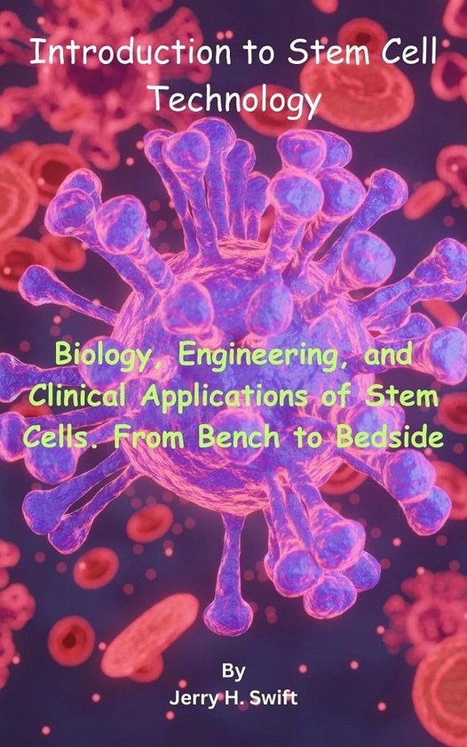 Introduction to Stem Cell Technology (ebook), Jerry H Swift ...