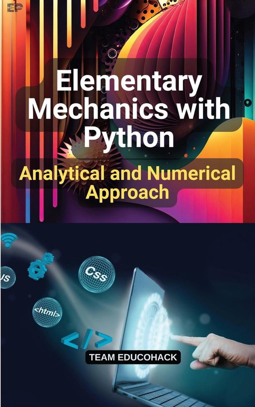 Elementary Mechanics with Python: Analytical and Numerical Approach (ebook), Educohack... | bol
