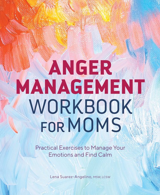 Anger Management Workbook for Moms (ebook), Lena Suarez-angelino | 9781638076339 | Boeken | bol.