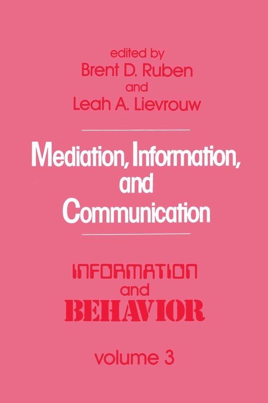 Information and Behavior Series- Mediation, Information, and ...