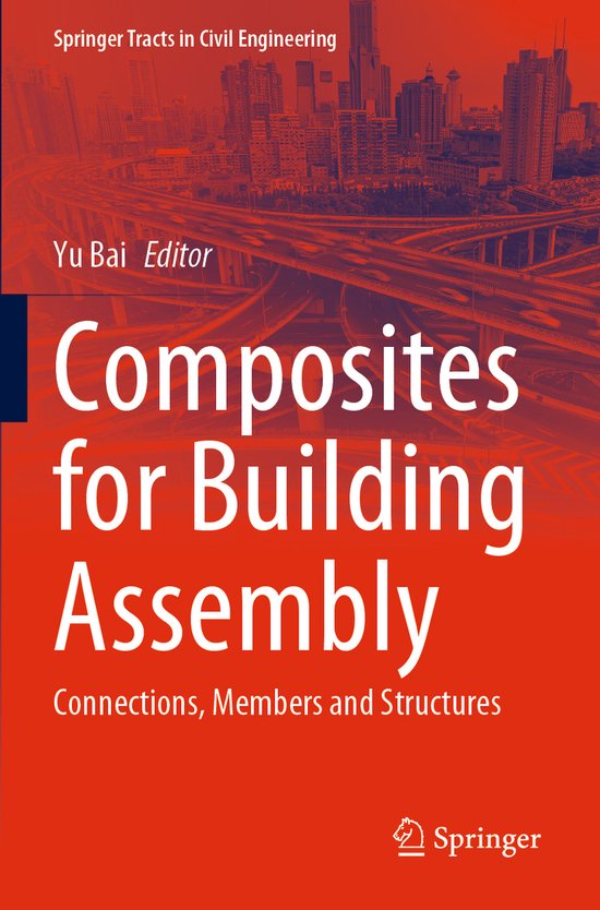 Springer Tracts in Civil Engineering- Composites for Building Assembly ...