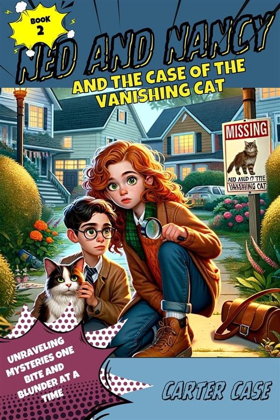 Ned and Nancy 2 - Ned and Nancy and the Case of the Vanishing Cat ...