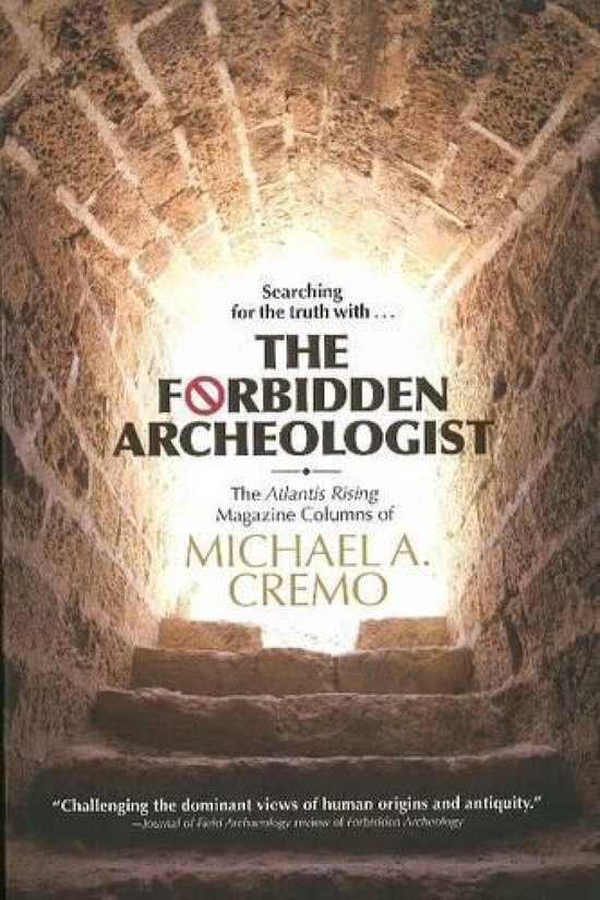 Forbidden Archeologist, Michael A. Cremo | 9780892133376 | Boeken | bol