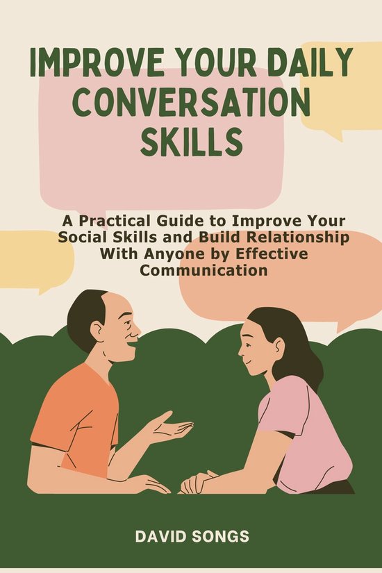 IMPROVE YOUR DAILY CONVERSATION SKILLS (ebook), David Songs | 1230007073717 | Boeken | bol