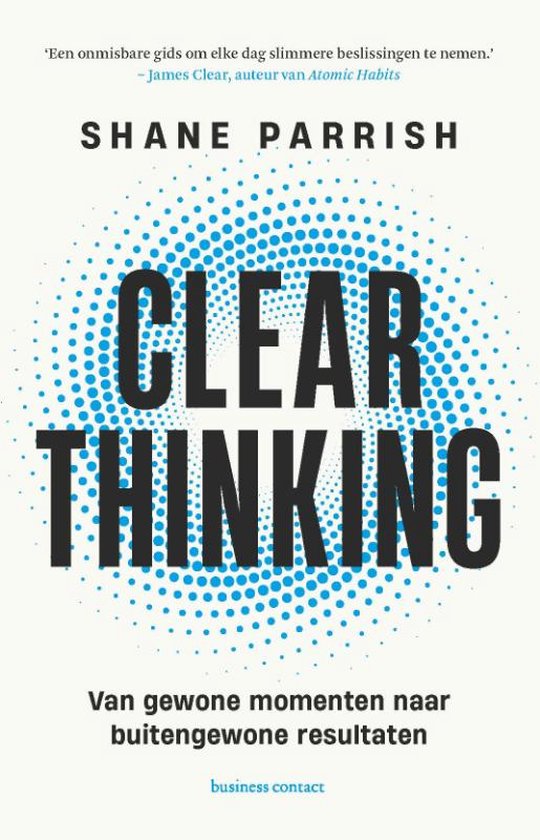 Clear thinking, Shane Parrish | 9789047017868 | Boeken | bol