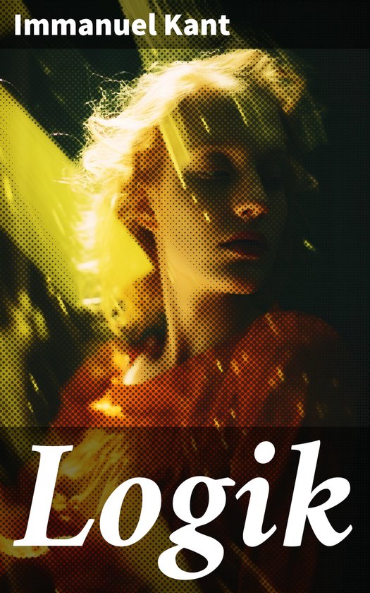 Logik (ebook), Immanuel Kant | 8596547681625 | Boeken | bol