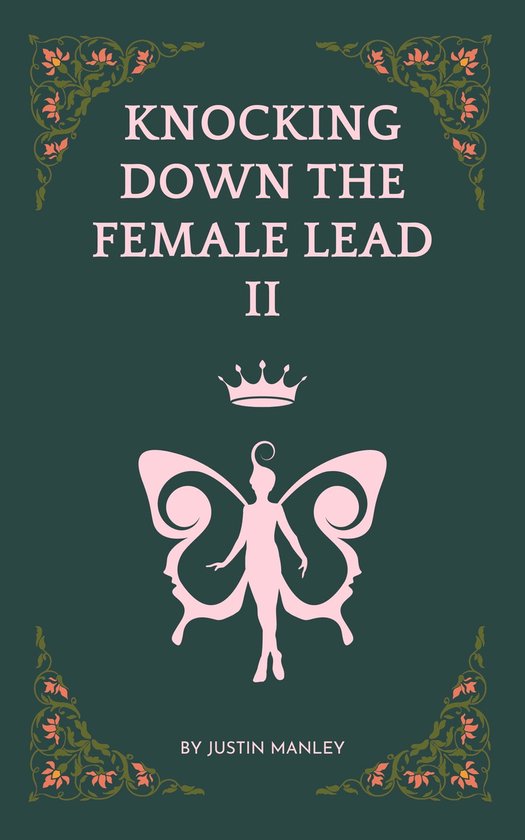 Knocking Down the Female Lead II (ebook), JUSTIN MANLEY | 1230007154089 ...