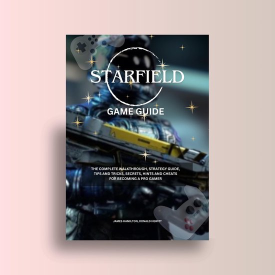 Starfield Game Guide (ebook), James Hamilton | 1230007140020 | Boeken | bol