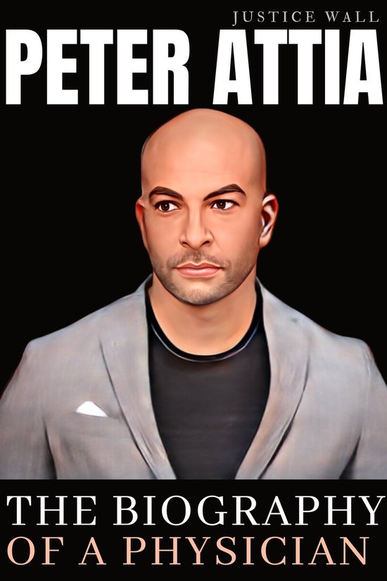 PETER ATTIA (ebook), Justice Wall | 1230007184949 | Boeken | bol