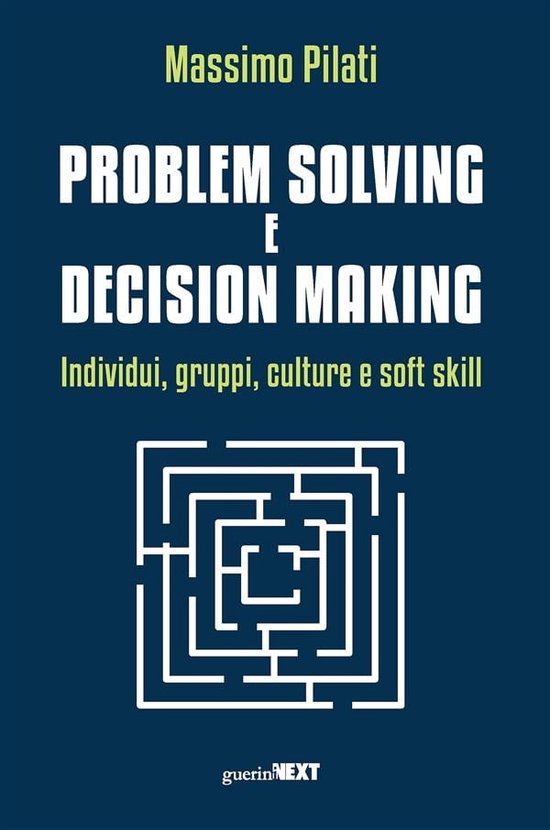 Problem solving e decision making (ebook), Massimo Pilati | 9788868965365 | Boeken | bol