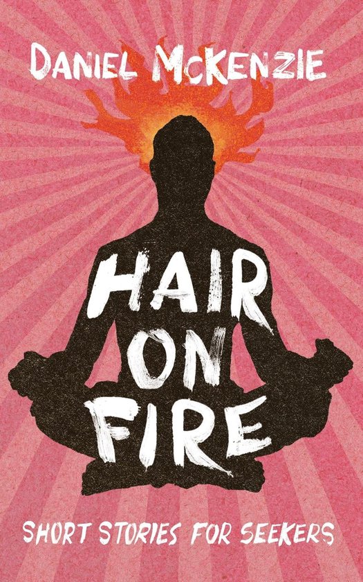Hair on Fire (ebook), Daniel Mckenzie | 9798989733934 | Boeken | bol