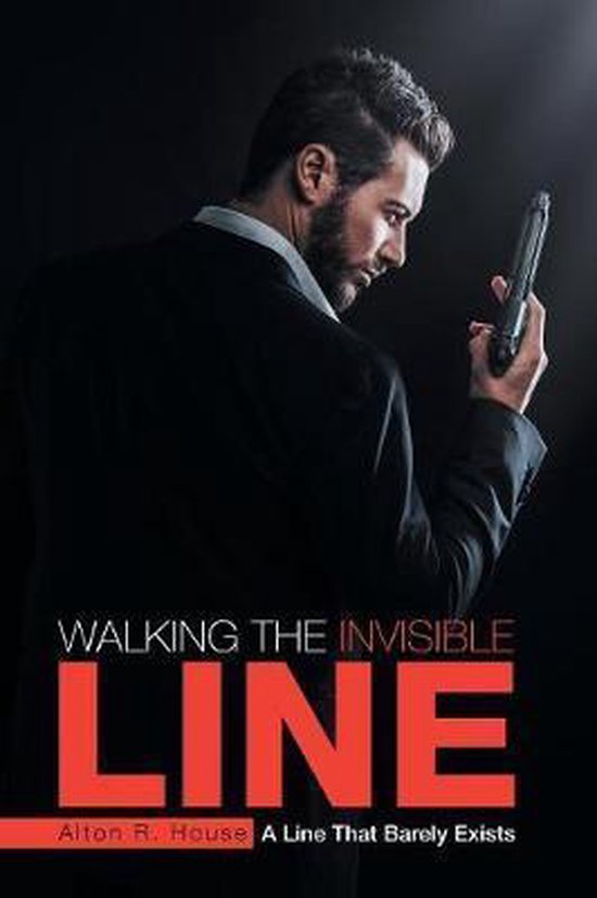 Walking the Invisible Line, Alton R House | 9781984569585 | Boeken | bol