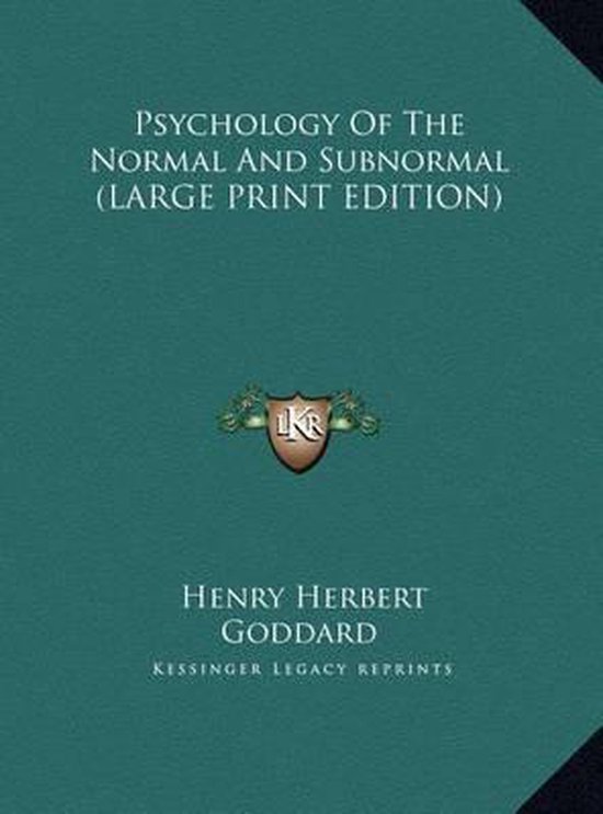 Psychology of the Normal and Subnormal, Henry Herbert Goddard ...