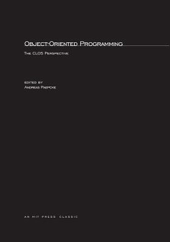 Object Oriented Programming - Clos Persp | 9780262661751 | Paepcke | Boeken | bol.com
