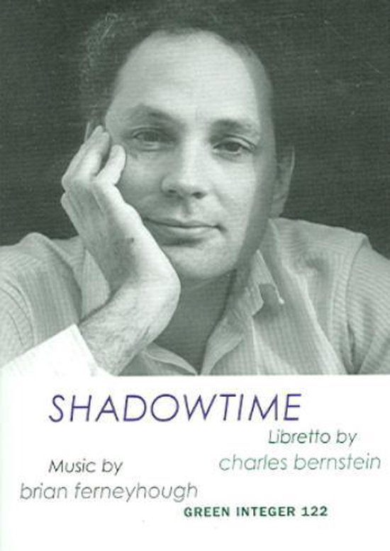 Shadowtime, Charles Bernstein | 9781933382005 | Boeken | bol.com