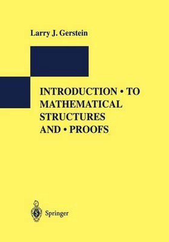 Introduction to Mathematical Structures and Proofs | 9783540780441 | Larry J Gerstein... | bol