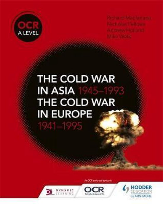 OCR A Level History: The Cold War in Asia 1945-1993 and the Cold War in ...