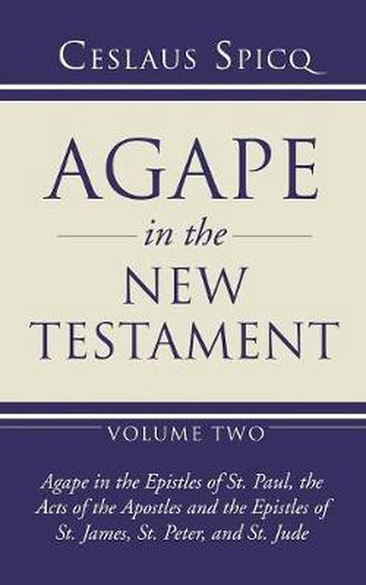 Agape in the New Testament | 9781597528573 | Ceslas Spicq | Boeken ...