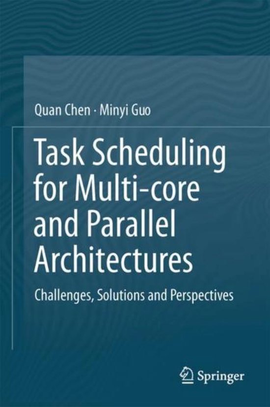 Task Scheduling for Multi-core and Parallel Architectures | bol.com