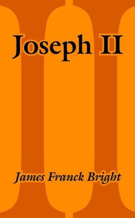 Joseph II, James Franck Bright | 9781410210081 | Boeken | bol.com
