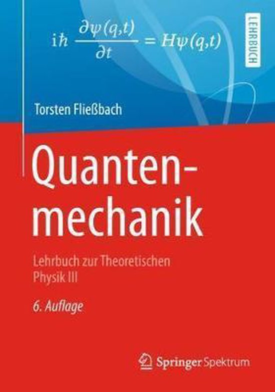Quantenmechanik | 9783662580301 | Torsten Fliessbach | Boeken | bol.com