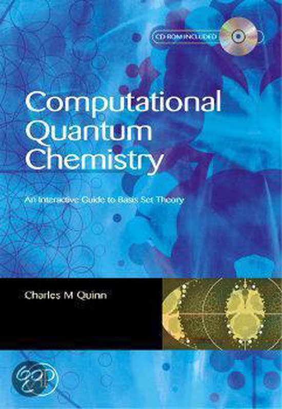 Computational Quantum Chemistry, Charles M. Quinn | 9780125696821 ... Computational Quantum Chemistry, Charles M. Quinn | 9780125696821 ...