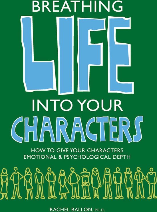 Breathing Life Into Your Characters (ebook), Rachel Ballon ...