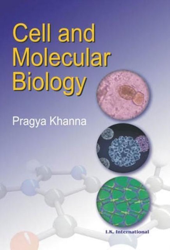 Cell and Molecular Biology | 9788189866594 | Pragya Khanna | Boeken ...
