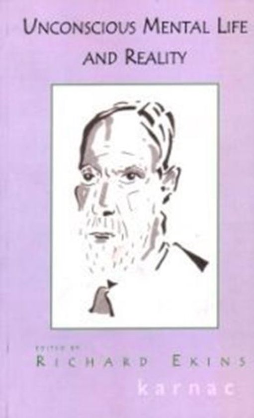 Unconscious Mental Life and Reality, Richard Ekins | 9781855751972 ...