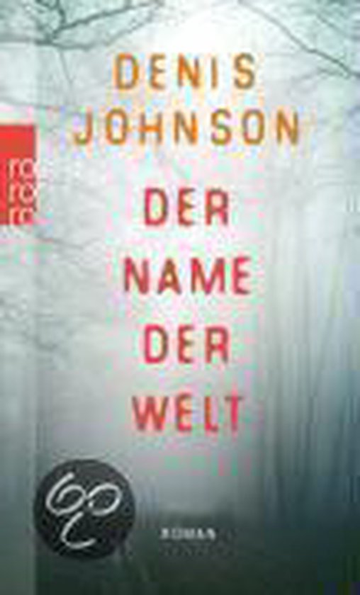 Der Name der Welt, Denis Johnson | 9783499248870 | Boeken | bol