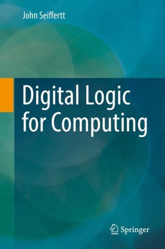 Digital Logic for Computing | 9783319568379 | John Seiffertt | Boeken | bol.com