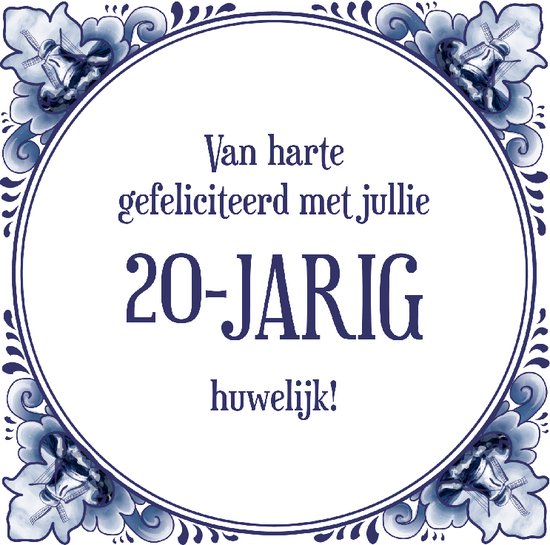 Tegeltje met Tekst Van harte gefeliciteerd met jullie 20 jarig huwelijk ...