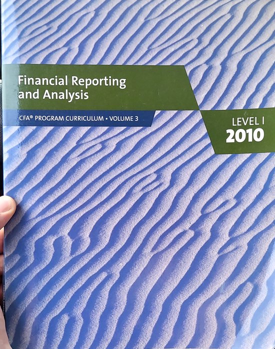 Financial Reporting and Analysis (CFA program curriculum vol 3 ...