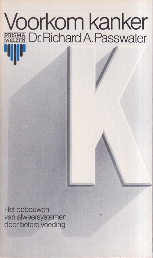 Voorkom kanker, Dr. Richard A. Passwater | 9789027414434 | Boeken | bol