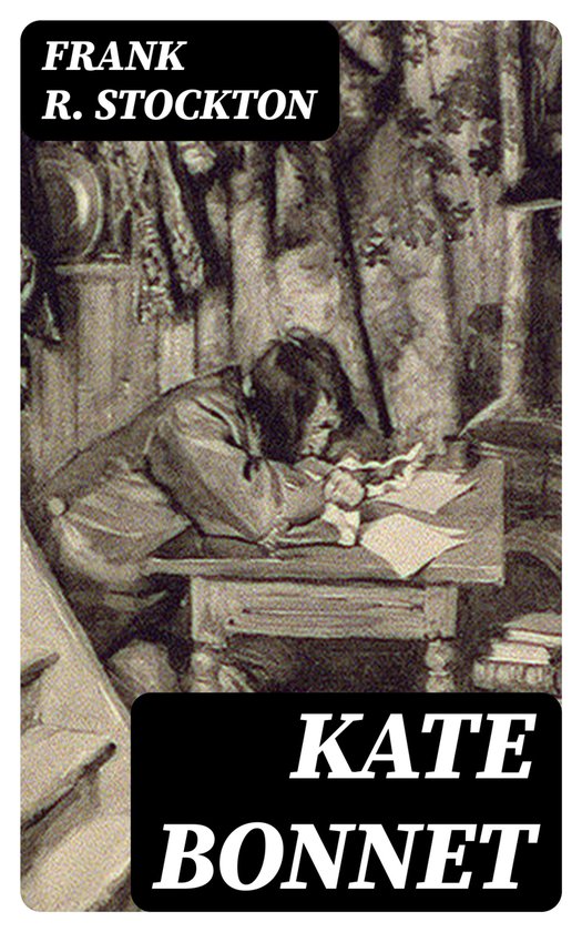 Kate Bonnet (ebook), Frank R. Stockton | 8596547055792 | Boeken | bol.com
